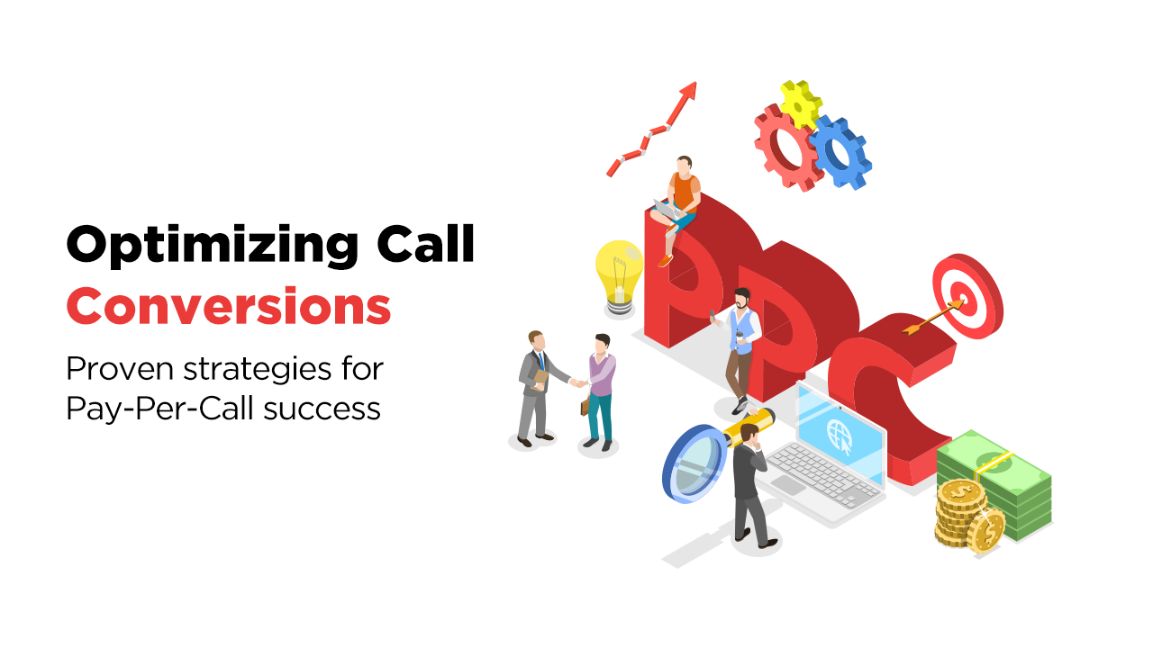 Optimizing Call Conversions: Proven strategies for Pay-Per-Call Success ...
