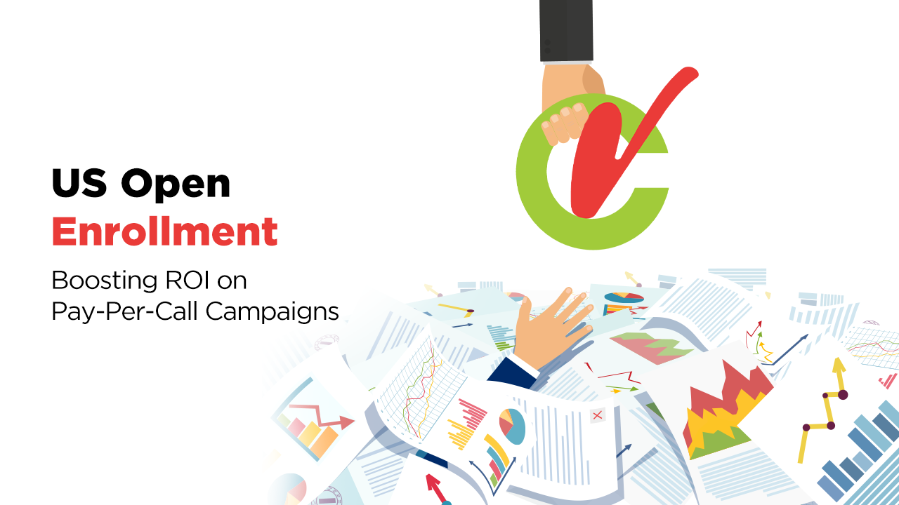 US Open Enrollment: Boosting ROI on Pay-Per-Call Campaigns - vCommission