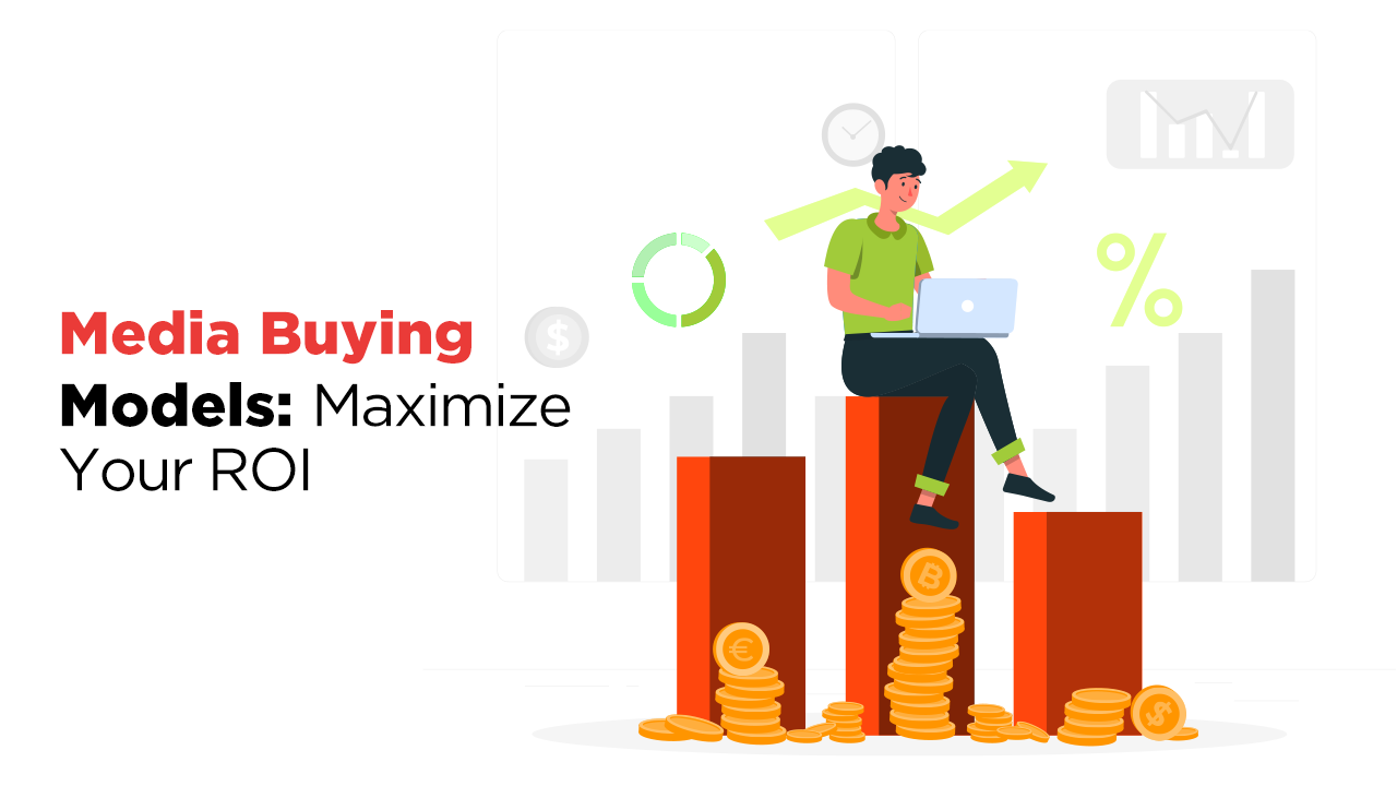 Media Buying Models Explained: Which One Will Maximize Your ROI? - vCommission