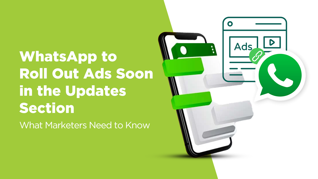 WhatsApp to Roll Out Ads Soon in the Updates Section: What Marketers ...