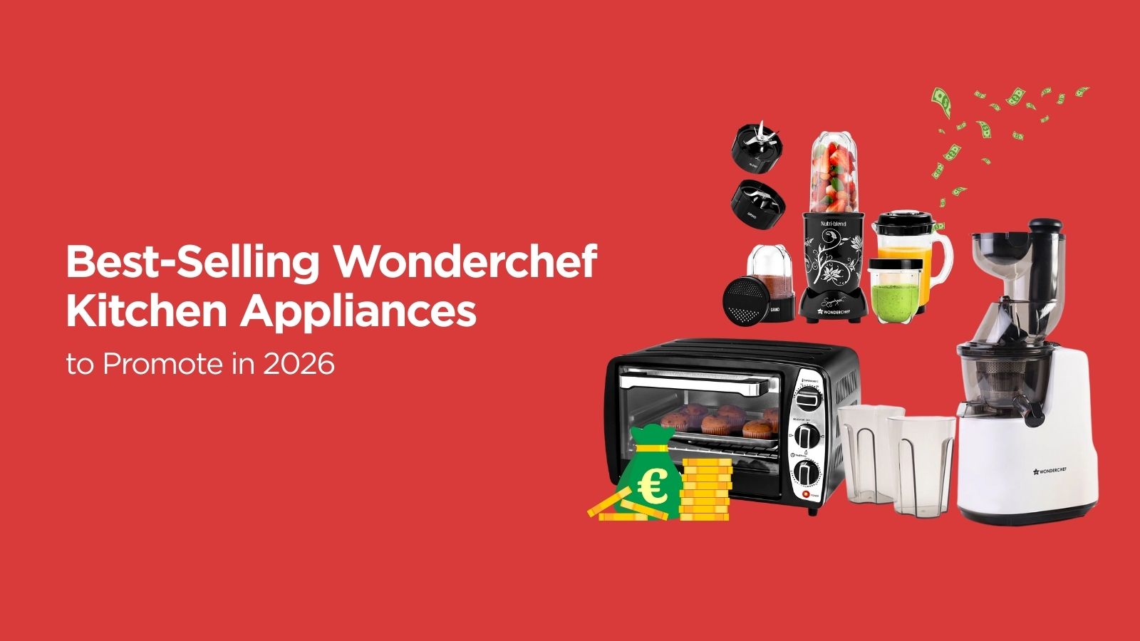 Best-Selling Wonderchef Kitchen Appliances to Promote in 2026 - vCommission